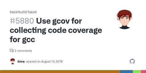 Use Gcov For Collecting Code Coverage For Gcc · Issue 5880