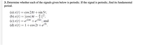 Solved Determine Whether Each Of The Signals Given Below Is Chegg