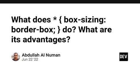 What Does Box Sizing Border Box Do What Are Its Advantages DEV Community