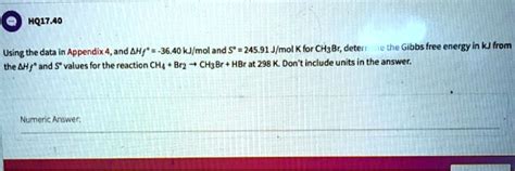 using the data in appendix 4 and Î”hf 36 40 kj mol and Î”s 245 91