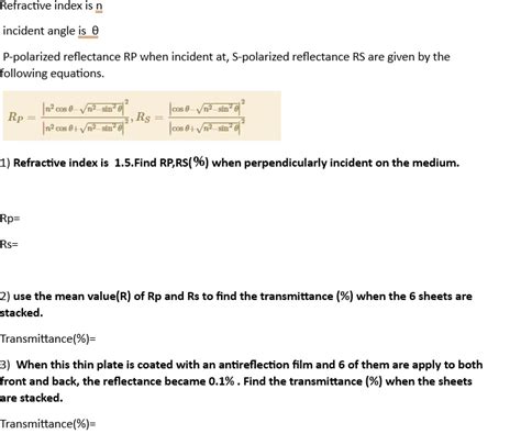 GET ANSWER Refractive index is n incident angle is θ P polarized reflectance RP when incident