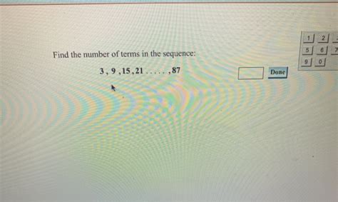 Solved Find The Number Of Terms In The Sequence 3 9 15 21