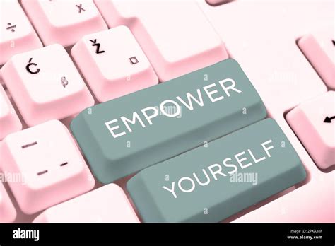 Inspiration Showing Sign Empower Yourself Word Written On Taking Control Of Life Setting Goals