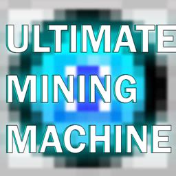 Ultimate Mining Machine Minecraft Mods CurseForge
