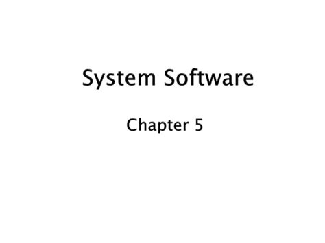 Ppt Chapter 4 System Software Powerpoint Presentation Free Download