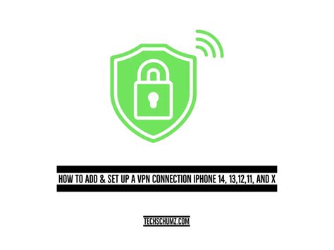 How To Add And Set Up A Vpn Connection On Iphone 14 13 12 11 And X