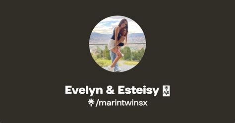 Evelyn And Esteisy 💕 Linktree