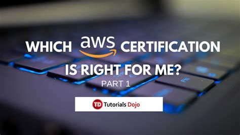 Which Aws Certification Exam Is Right For Me Part 1