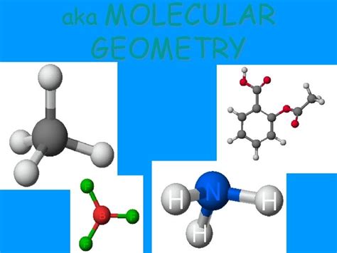 Ch Molecular Shapes Aka MOLECULAR GEOMETRY MOLECULAR