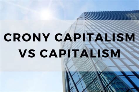 Crony Capitalism Vs Capitalism Whats The Real Difference Voices Of