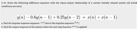 Solved Given The Following Difference Equation With Chegg