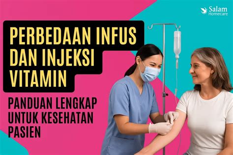 Perbedaan Infus Dan Injeksi Vitamin Panduan Lengkap Untuk Kesehatan