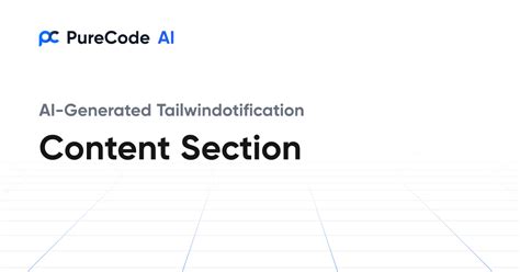build great tailwindotification content section components faster using