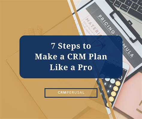 7 Steps To Make A Crm Plan Like A Pro