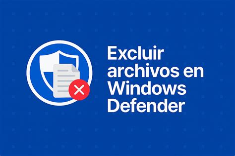 How To Exclude Files And Folders In Windows Defend Step By Step