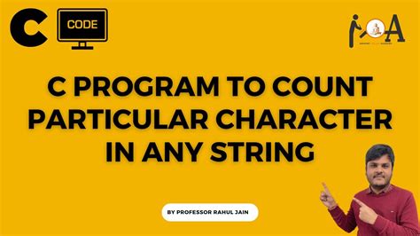 C Program To Count Particular Character In Any String Programming In
