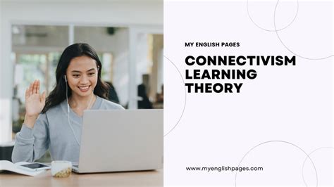 Understanding Connectivism Learning Theory A Modern Educational Approach