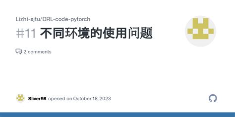 不同环境的使用问题 · issue 11 · lizhi sjtu drl code pytorch · github