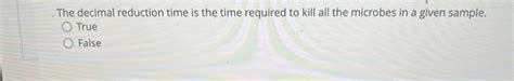 Solved The Decimal Reduction Time Is The Time Required To