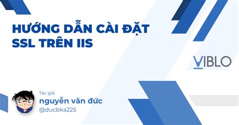Hướng Dẫn Cài đặt Ssl Trên Iis