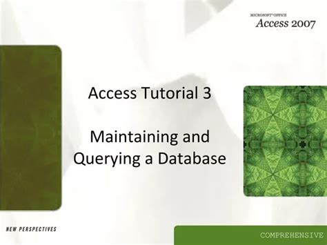 Ppt Access Tutorial 3 Maintaining And Querying A Database Powerpoint