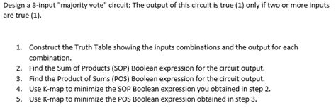 Solved Design A Input Majority Vote Circuit The Output Chegg Com
