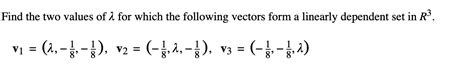 Solved Find The Two Values Of λ For Which The Following