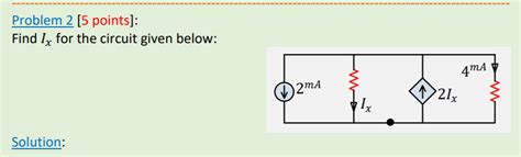 Solved Problem 2 5 Points Find Ix For The Circuit Given