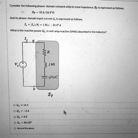 Solved Consider The Following Phasor Domain Network With Its Total