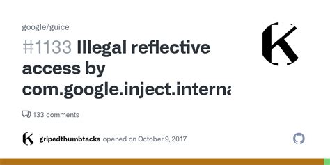 Illegal Reflective Access By Com Google Inject Internal Cglib Core ReflectUtils 1 Issue 1133