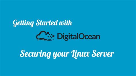 Intro To Digitalocean Securing Your Linux Server Computing