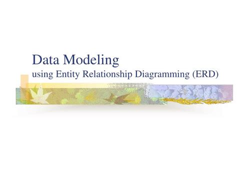 PPT Data Modeling Using Entity Relationship Diagramming ERD PowerPoint Presentation ID