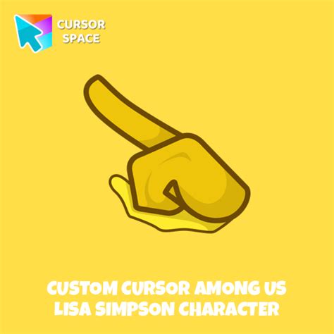 Cursor Custom Cursor Among Us Lisa Simpson Character Pack Cursor Space