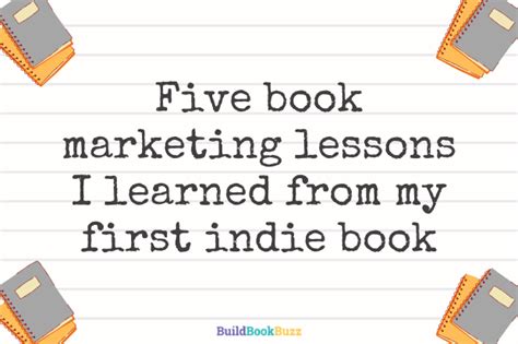 Five Book Marketing Lessons I Learned From My First Indie Book Build