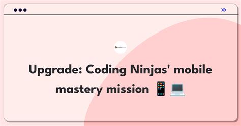 Coding Ninjas Mobile App Improvement Product Strategy Nextsprints