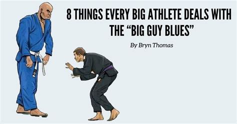 8 Things Every Big Athlete Deals With— The Big Guy Blues” Jiu Jitsu