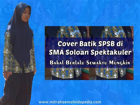 Waduh Cover Batik Spsb Di Sma Soloan Spektakuler Akan Berlalu Sewaktu