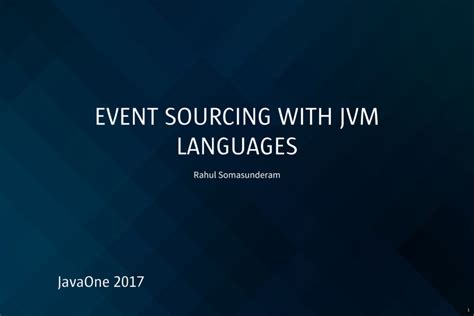 Event Sourcing With Jvm Languages Speaker Deck