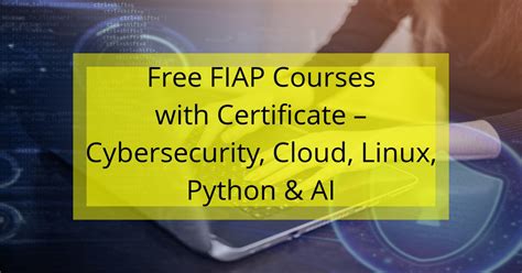 Free Fiap Courses With Certificate Cybersecurity Cloud Linux