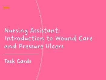 Introduction To Wound Care And Pressure Ulcers Task Cards Nursing