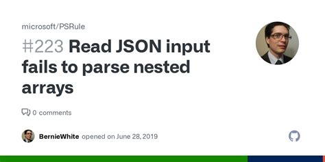 Read Json Input Fails To Parse Nested Arrays · Issue 223 · Microsoftpsrule · Github