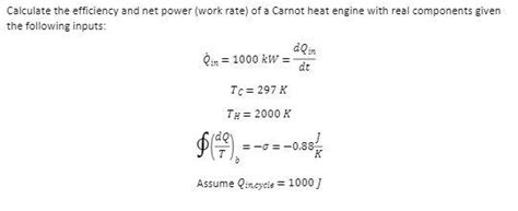 Solved Calculate The Efficiency And Net Power Work Rate Of Chegg