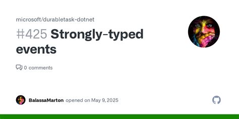 Strongly Typed Events · Issue 425 · Microsoft Durabletask Dotnet · Github