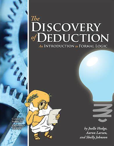 Discovery Of Deduction An Introduction To Formal Logic Larsen Aaron