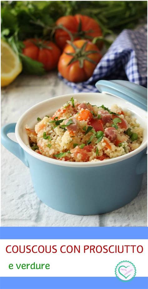 Couscous Con Prosciutto E Verdure Cucina Prediletta Ricetta