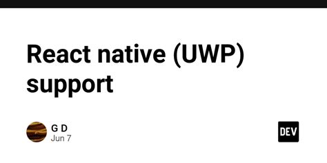 React Native Uwp Support Dev Community