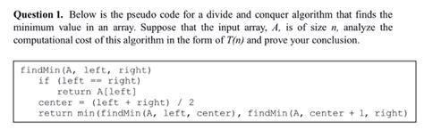 Solved Question 1 Below Is The Pseudo Code For A Divide And