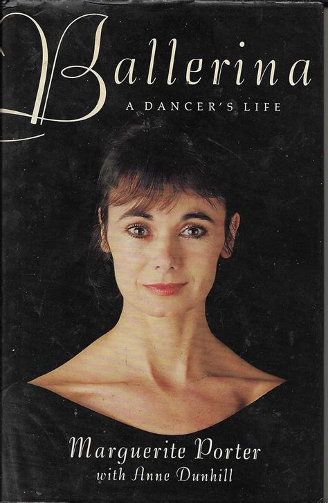 Ballerina A Dancers Life Marguerite Porter Anne Dunhill