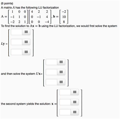 solved 6 points a matrix a has the following lu