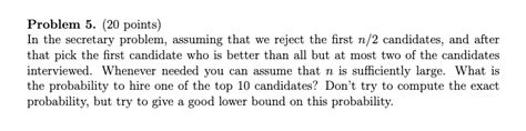 Solved Problem 5 20 Points In The Secretary Problem